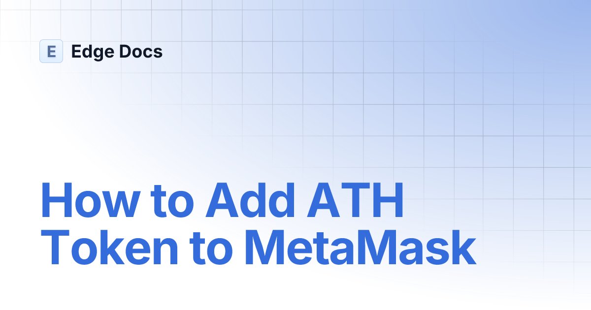 How to Add ATH Token to MetaMask | Edge Docs